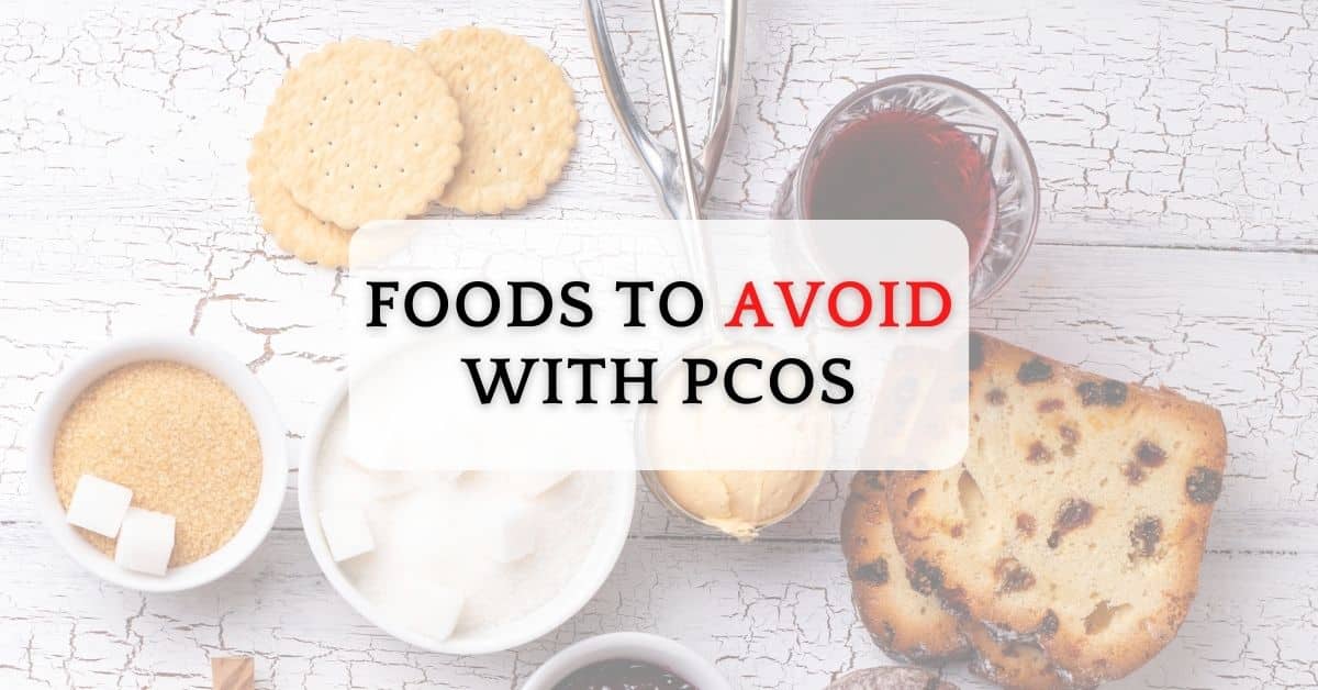 11 Foods to Avoid With PCOS - Diets Meal Plan
